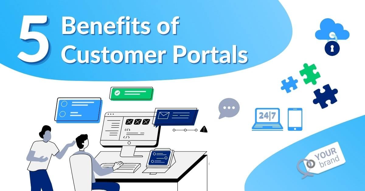 Download Infographic - 5 Benefits Of Customer Portal Software